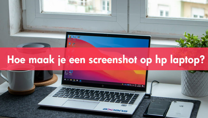 Hoe maak je een screenshot op hp laptop?