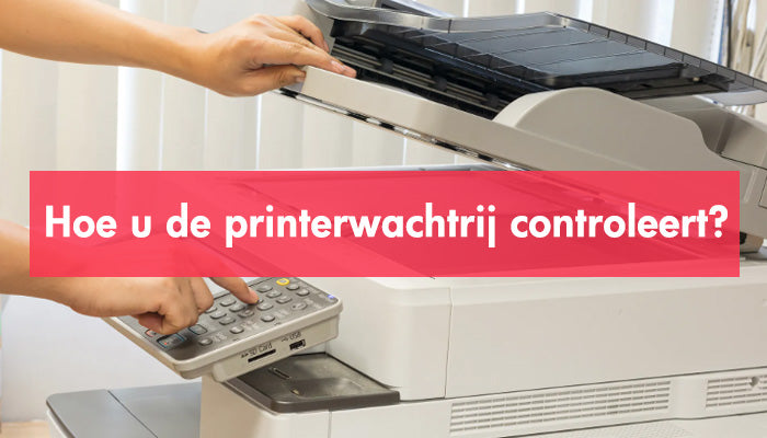 Hoe u de printerwachtrij controleert？